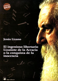 El ingenioso libertario Lizanote de la Acracia o la conquista de la ...